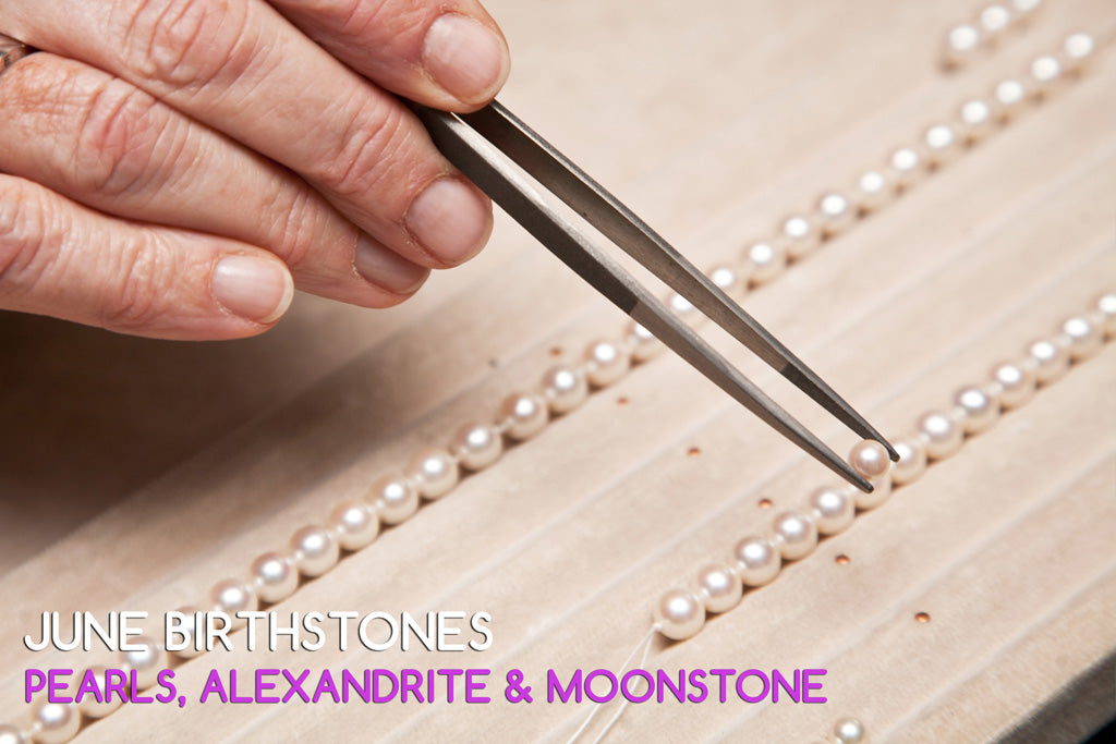 June Birthstone | Pearls - Alexandrite - Moonstone - Pres